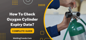 How To Check Oxygen Cylinder Expiry Date? Welding Trends